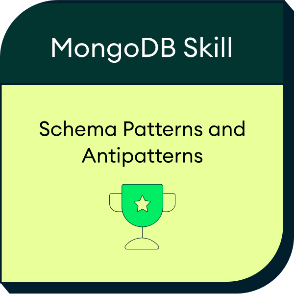 Advanced Schema Patterns and Antipatterns - Skill Check | MongoDB Advanced Schema Patterns and Antipatterns - Skill Check | MongoDB