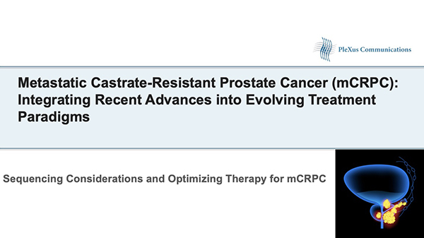 mCRPC-Integrating Advances into Evolving Treatment | myCME