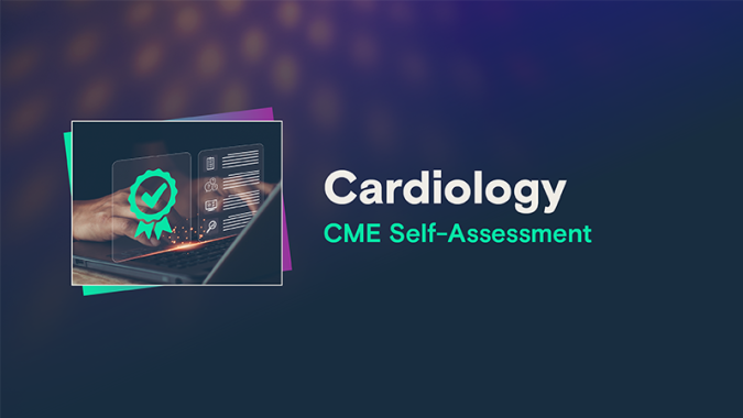 Cardiology CME Self-Assessment | myCME