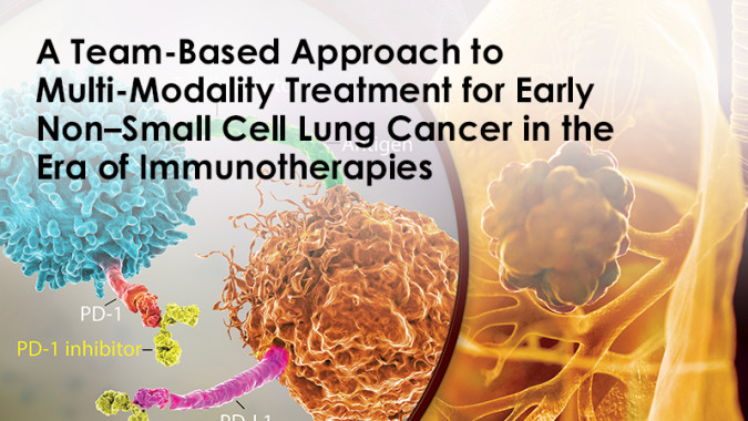 A Team-Based Approach to Multi-modality Treatment for Early Non-Small ...