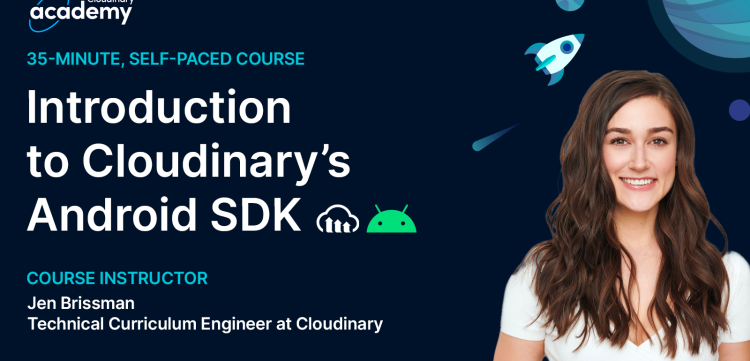 Cloudinary Academy | Online Training for API and DAM Users