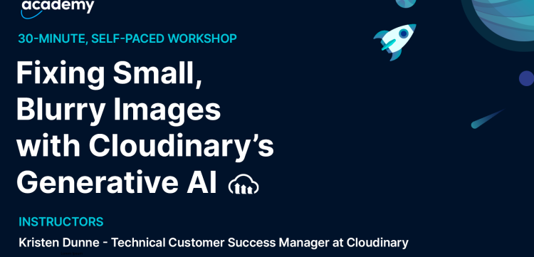 Cloudinary Academy | Online Training for API and DAM Users