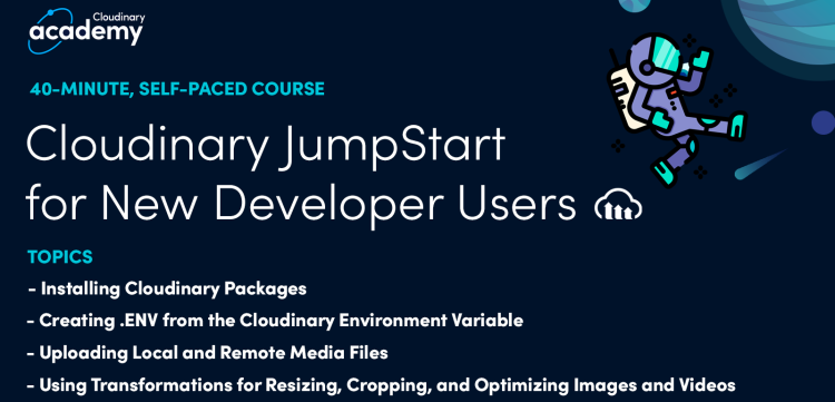 Cloudinary Academy | Online Training for API and DAM Users
