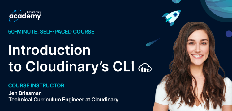 Cloudinary Academy | Online Training for API and DAM Users