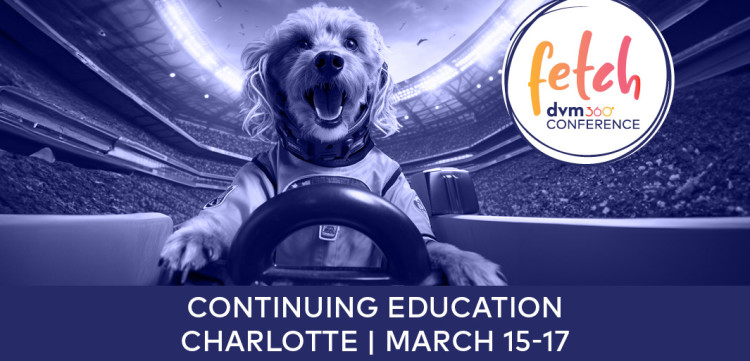 Fetch dvm360® Conference / Charlotte / March 15-17, 2024 | CE Certificates