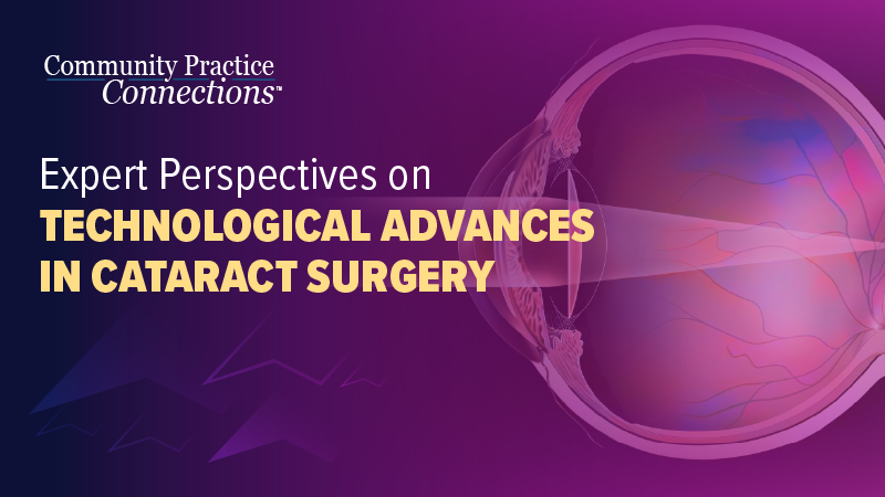 Expert Perspectives on Technological Advances in Cataract Surgery | PER