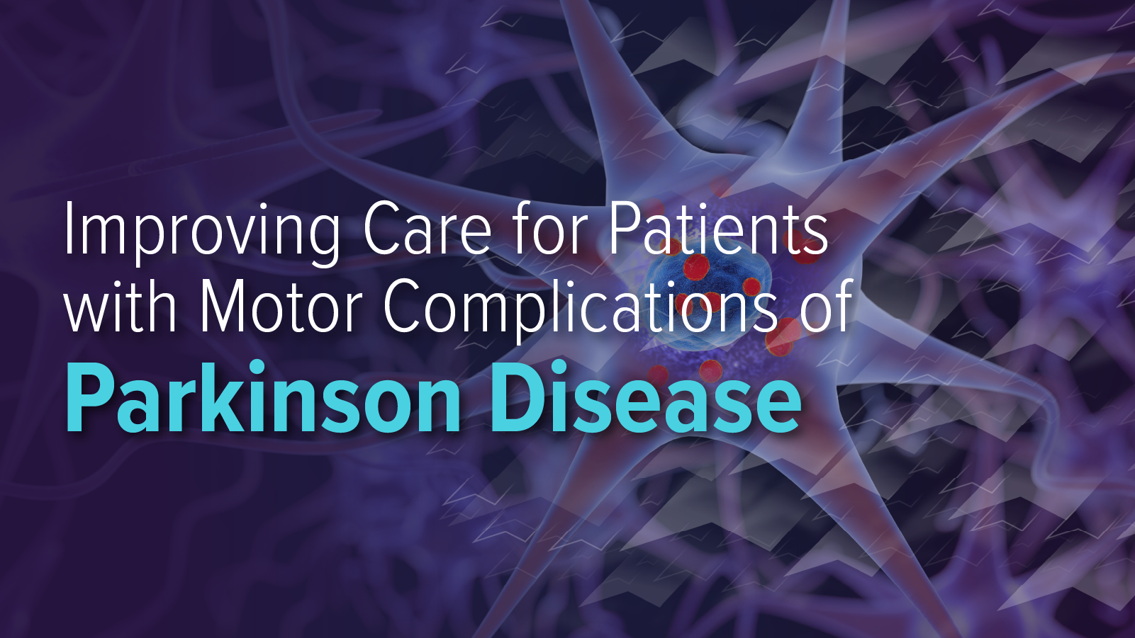 Applying Precision Medicine: Improving Care for Patients with Motor ...