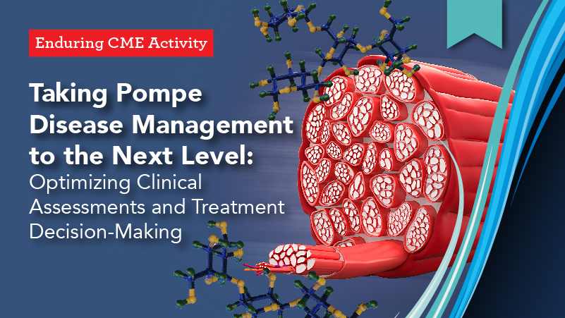 Taking Pompe Disease Management to the Next Level: Optimizing Clinical ...